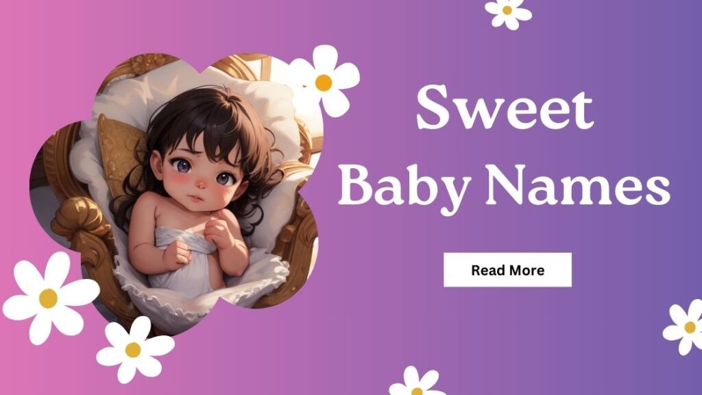 Cute Short and Sweet Baby Names